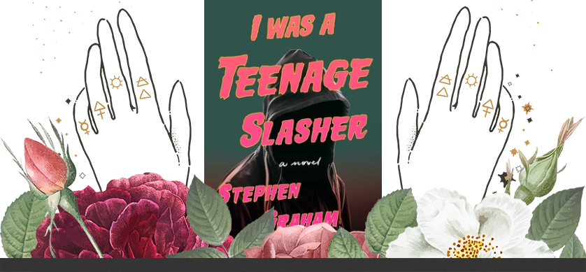 I Was a Teenage Slasher by Stephen Graham Jones (ARC Review) – Flavia ...